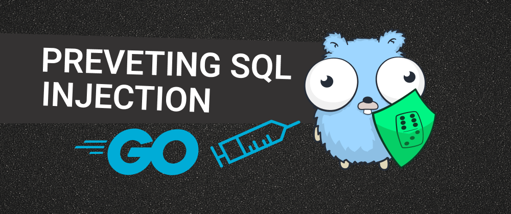 Preventing Sql Injection With Golang